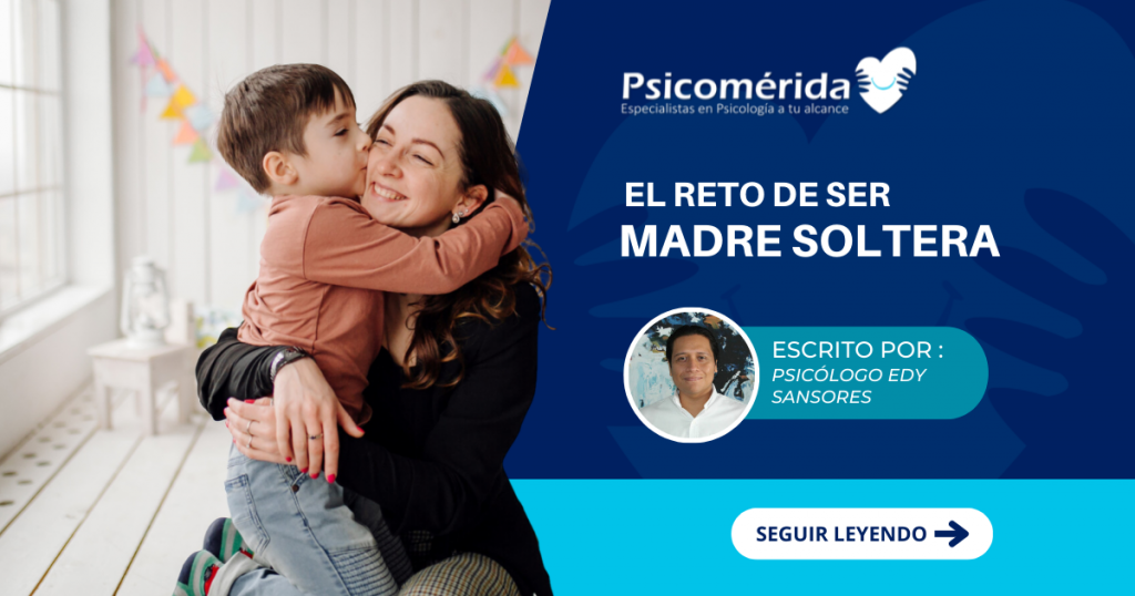 El reto de ser madre soltera | Psicomérida